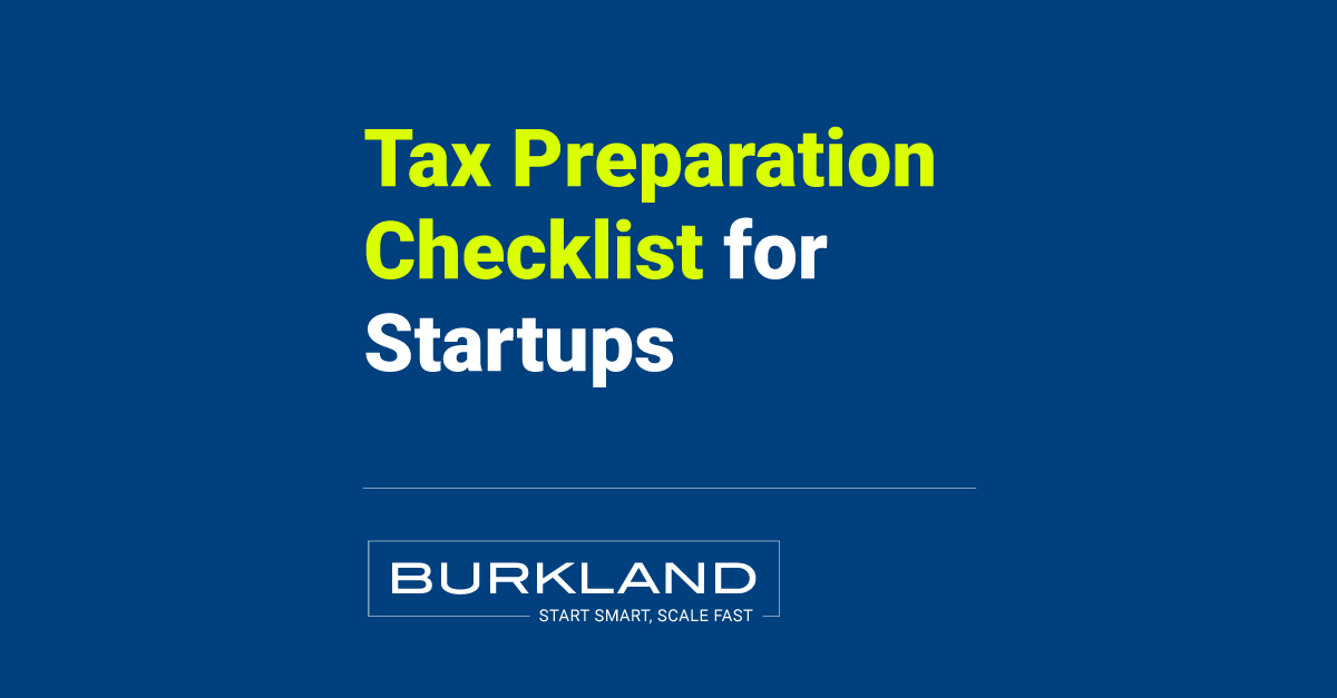 Tax Preparation Checklist for Startups - Burkland
