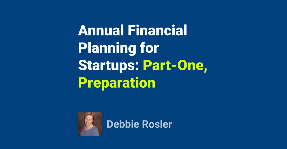 Annual Financial Planning for Startups: Part-One, Preparation