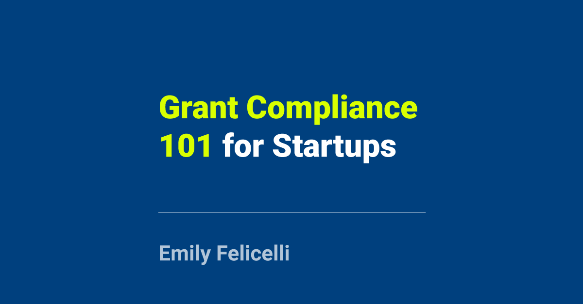 Grant Compliance 101 for Startups - Burkland