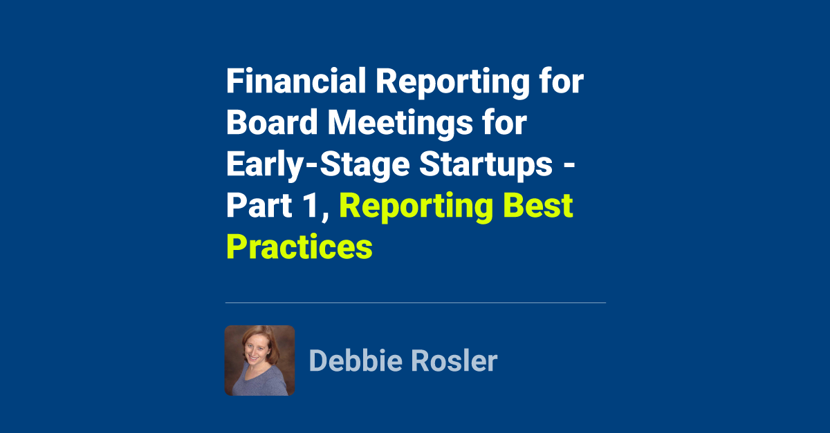 Board Financial Reporting for Startups - Part 1, Best Practices
