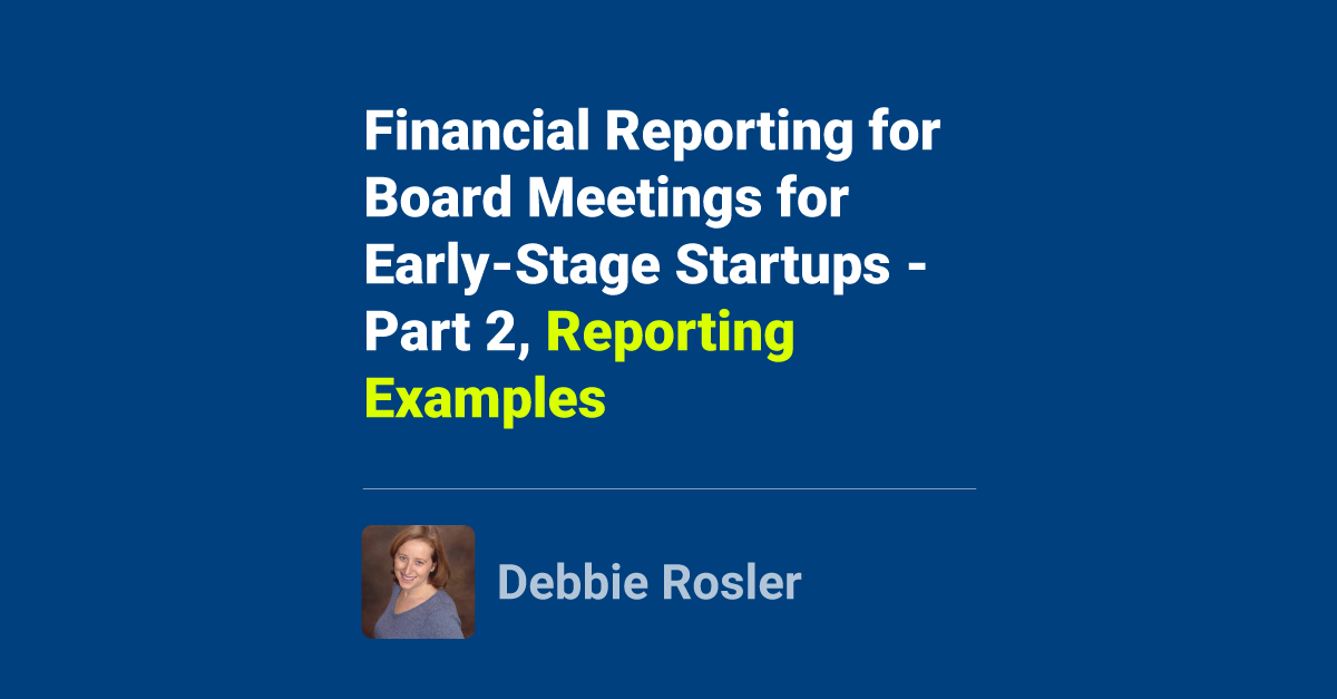 Board Reporting for Startups - Part 2, Financial Report Examples